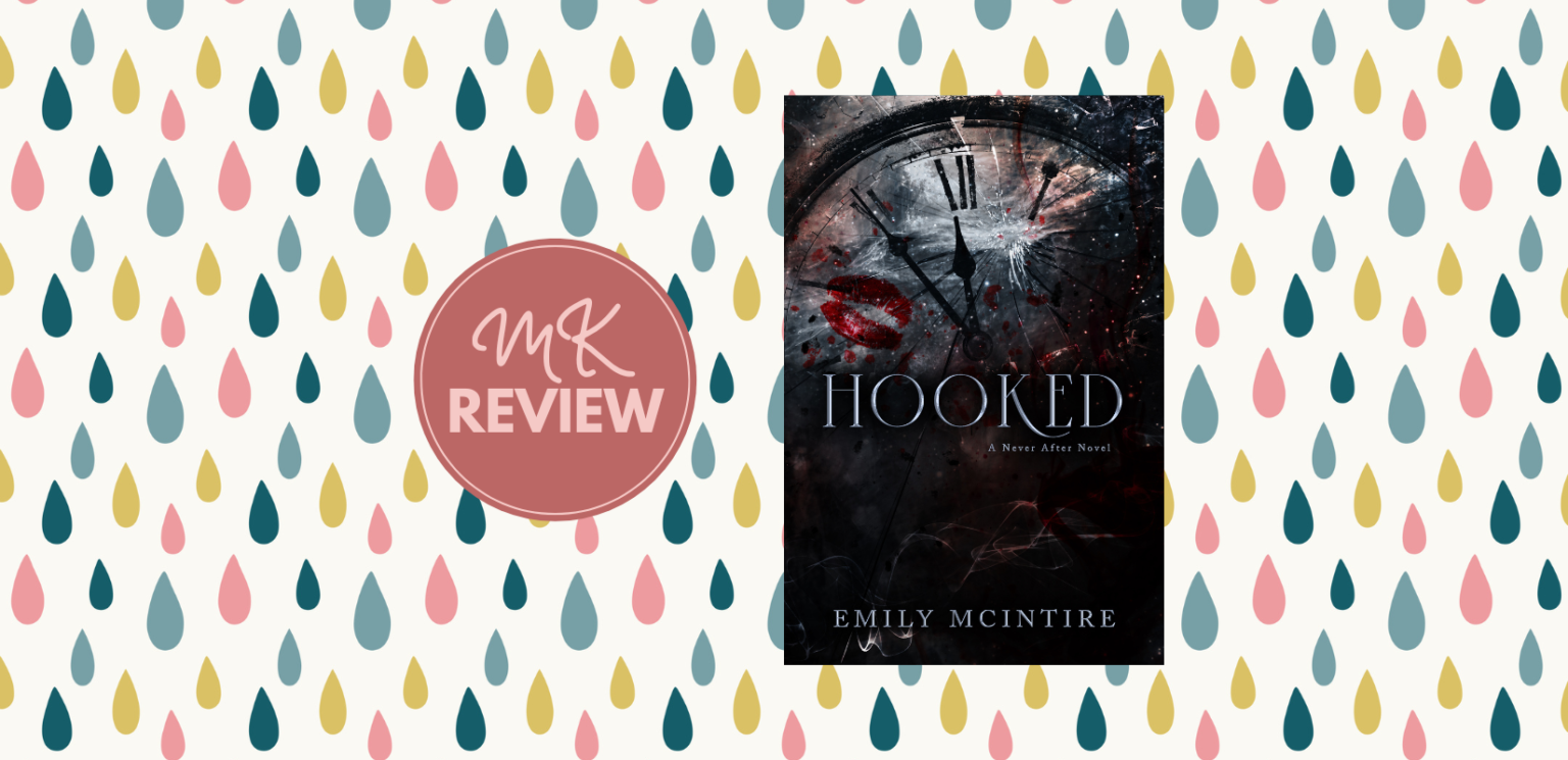Hooked Book Review: Never After Book #1 by Emily McIntire - Marian Krick