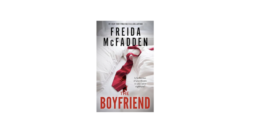 The Boyfriend Book Review: A Thriller by Freida McFadden - Marian Krick